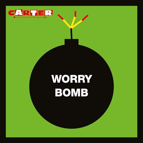 Play Worry Bomb (2025 Remaster) by Carter The Unstoppable Sex Machine ...
