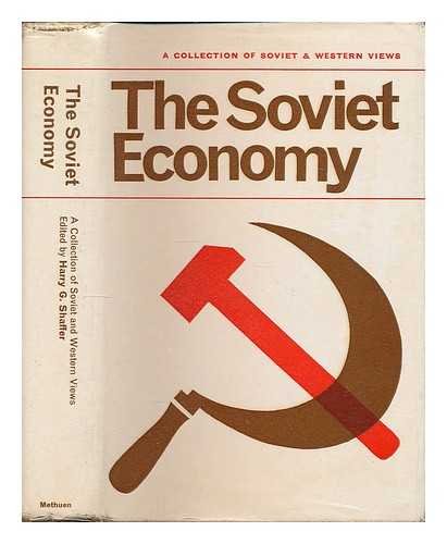 The Soviet Economy: A Collection of Western and Soviet Views.: Shaffer ...