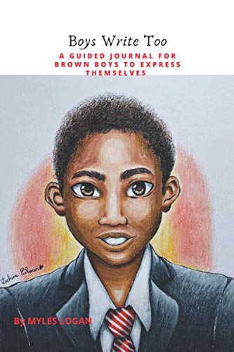 Boys Write Too: A Guided Journal for Brown Boys to Express Their ...
