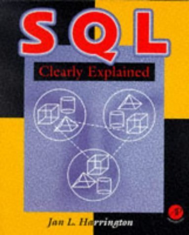SQL Clearly Explained: Harrington, Jan L.: 9780123264268: Amazon.com: Books