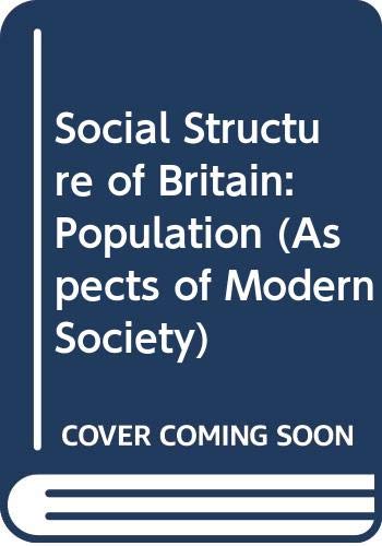 Population (Aspects of modern sociology. The Social structure of modern ...