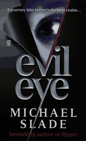 Evil Eye: Slade, Michael: 9780451406958: Amazon.com: Books