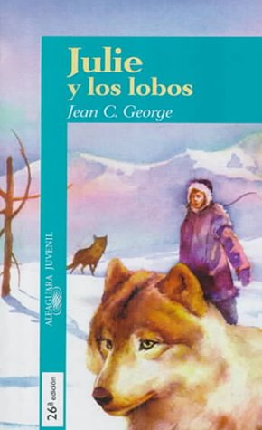 Amazon.com: Julie y los Lobos: 9788420448879: Craighead George, Jean ...