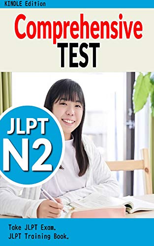 JLPT N2 comprehensive test: JLPT N2 grammar, vocabulary, kanji and ...
