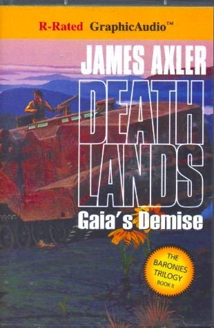 Deathlands - Gaia's Demise: James Axler: 9781933059013: Amazon.com: Books