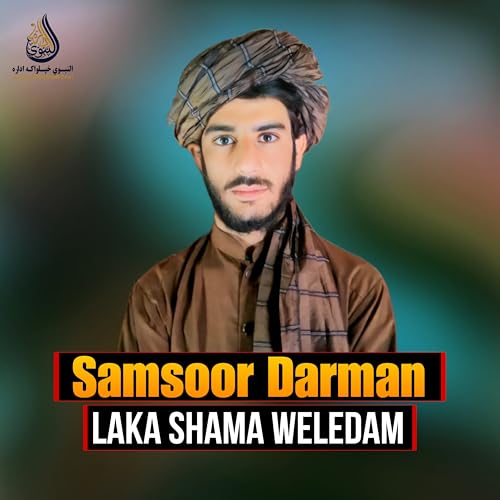 Laka Shama Weledam by Samsoor Darman on Prime Music