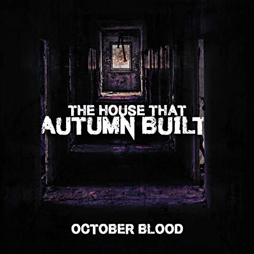 The House That Autumn Built by October Blood on Amazon Music - Amazon.co.uk