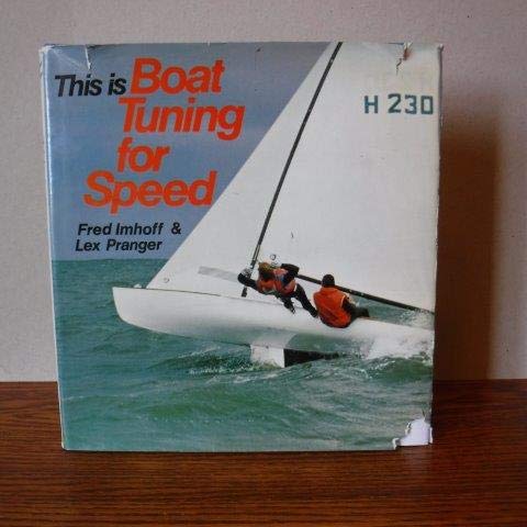 Boat Tuning for Speed: Imhoff, Fred and Lex Pranger: Amazon.com: Books