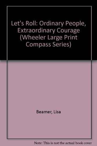 Amazon.com: Let's Roll! Ordinary People, Extraordinary Courage ...