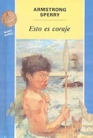 Esto es coraje/ Call It Courage (Spanish Edition): Sperry, Armstrong ...