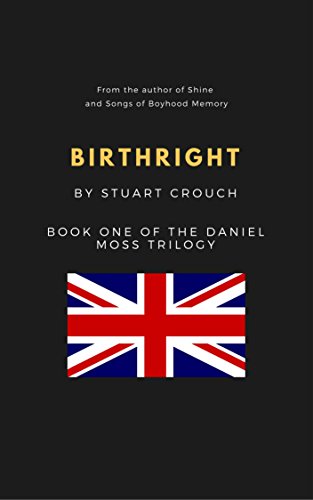 Birthright: Book One of the Daniel Moss Trilogy eBook : Crouch, Stuart ...