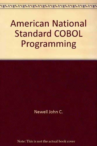 American National Standard COBOL Programming: Newell, John C.: 9780030863127: Amazon.com: Books
