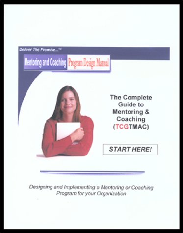 Amazon.co.jp: The Complete Guide to Mentoring & Coaching (Tcgtmac): Designing & Implementing a ...