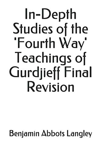 In-Depth Studies of the 'Fourth Way' Teachings of Gurdjieff Final ...