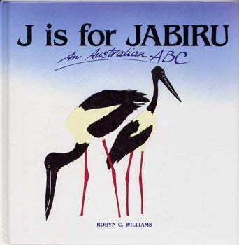 J Is for Jabiru: Robyn C. Williams, Robyn C. Williams: 9781875491100 ...