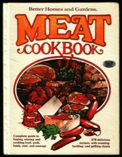 Better Homes and Gardens Meat Cook Book: Better Homes And Gardens Test ...