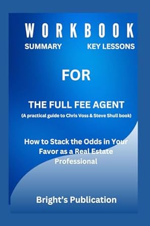 THE FULL FEE AGENT: A practical guide to Chris Voss & Steve Shull book ...
