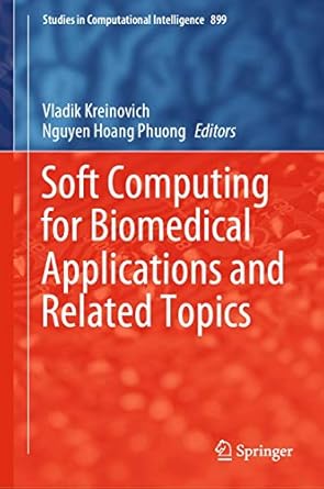 Soft Computing for Biomedical Applications and Related Topics (Studies in Computational ...