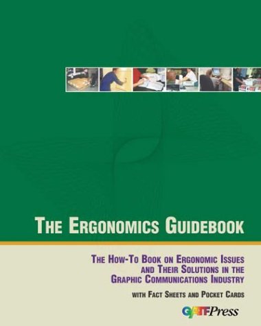 The Ergonomics Guidebook: The How-to Book on Ergonomics Issues and ...