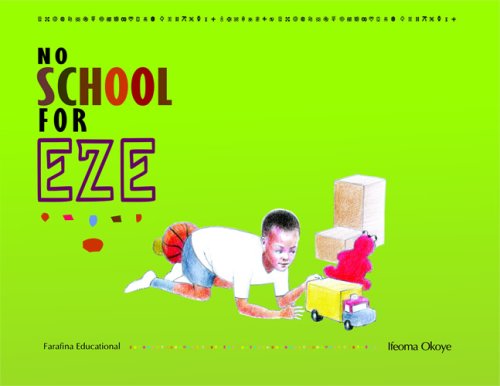 No School For Eze (Eze Series): Ifeoam Okoye: Amazon.com: Books