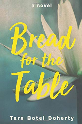 Bread for the Table: Doherty, Tara Botel: 9780998464701: Amazon.com: Books