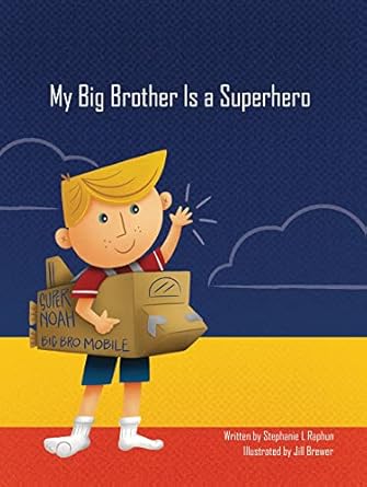 Amazon.com: My Big Brother Is a Superhero eBook : Raphun, Stephanie L ...