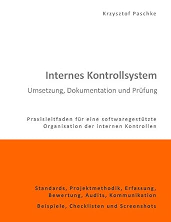 Internes Kontrollsystem - Umsetzung, Dokumentation und Prüfung ...
