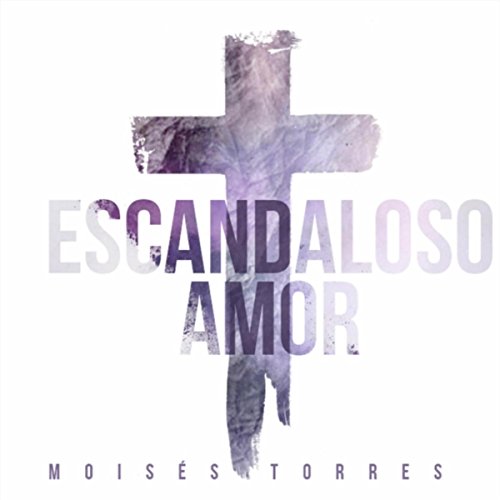 Amazon.co.jp: Escandaloso Amor : Moisés Torres: Digital Music