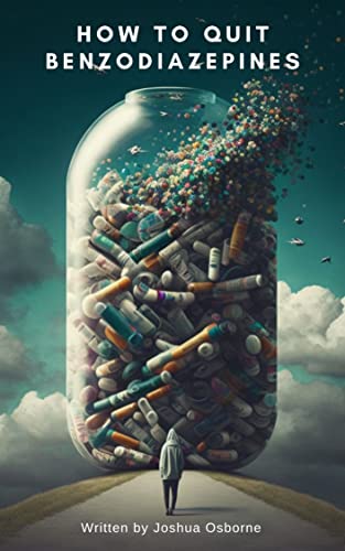 How to quit Benzodiazepines. : A Guide to Overcoming Benzodiazepine ...