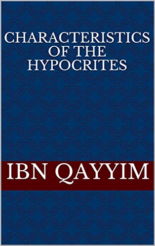 Characteristics of the Hypocrites eBook : Qayyim, Ibn: Amazon.in ...