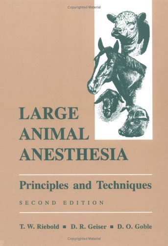 Large Animal Anesthesia: Principles and... by Riebold, T. W.