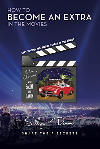 Amazon.com: How to Become an Extra in the Movies: They Retired and ...