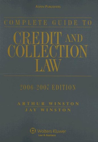 Amazon.com: Complete Guide to Credit & Collection Law, 2006-2007 ...