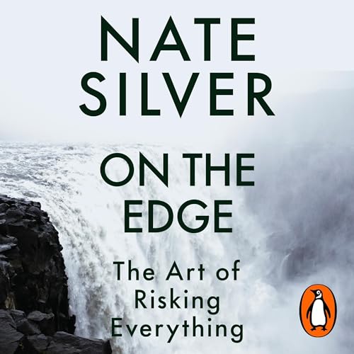 Amazon.com: On the Edge: The Art of Risking Everything (Audible Audio Edition): Nate Silver ...