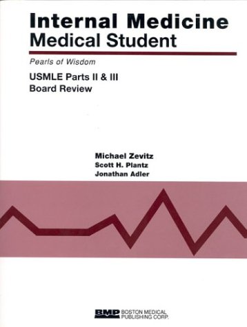 Internal Medicine Medical Student USMLE Parts II and III: Pearls of ...