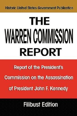 The Warren Commission Report: Report of the President's Commission on ...