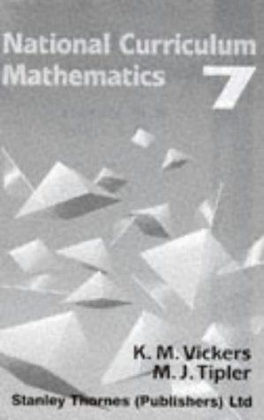 New National Curriculum Mathematics (Bk. 7): K.M. Vickers ...