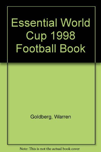 Essential World Cup 1998 Football Book: Goldberg, Marc, Goldberg ...