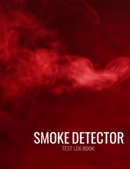 Smoke Detector Test Log Book: Fire Inspection And Testing Diary - For ...