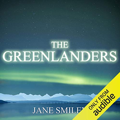 Amazon.com: The Greenlanders (Audible Audio Edition): Jane Smiley ...