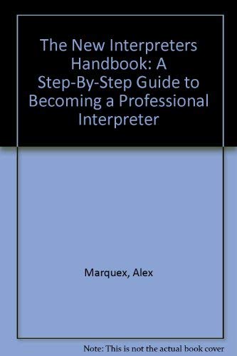 Buy The New Interpreters Handbook: A Step-By-Step Guide to Becoming a ...