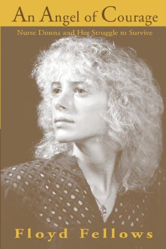 An Angel of Courage: Fellows, Floyd: 9780979824425: Amazon.com: Books