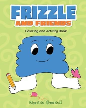 Frizzle and Friends: Coloring and Activity Book: Goodall, Rhonda ...