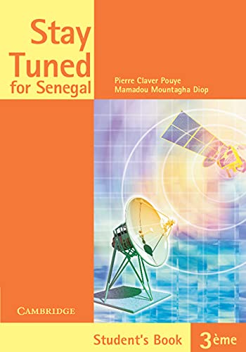 Stay Tuned for Senegal Student's Book 3ème : Pouye, Pierre Claver, Diop, Mamadou Mountagha ...