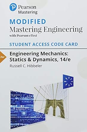 Engineering Mechanics: Statics & Dynamics - Modified Mastering Engineering with Pearson eText ...