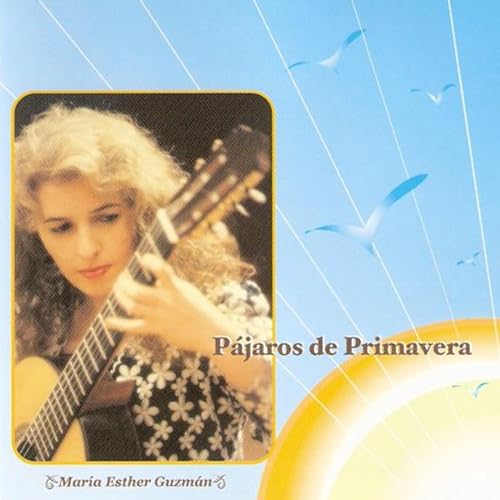 Amazon Music - María Esther GuzmánのPájaros de Primavera - Amazon.co.jp