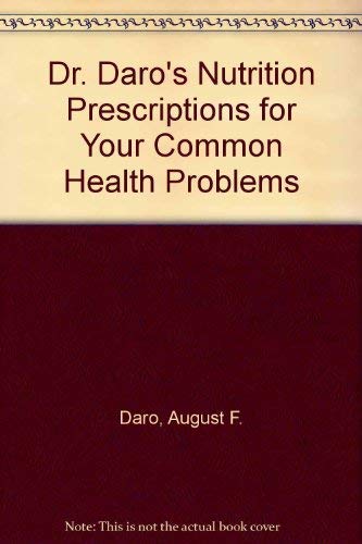 Dr. Daro's Nutrition Prescriptions for Your Common Health Problems ...