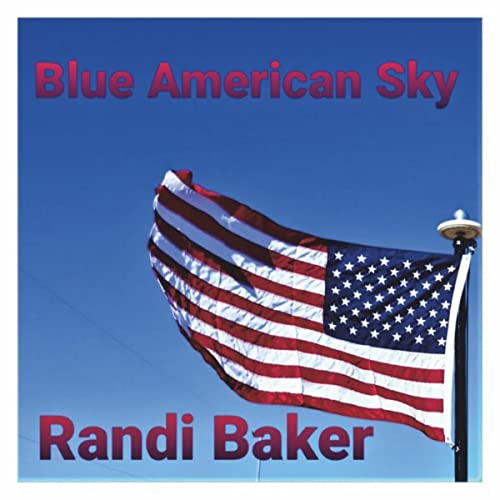 Play Blue American Sky by Randi Baker on Amazon Music