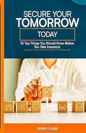 Secure Your Tomorrow Today: 10 Top Things You Should Know Before You ...