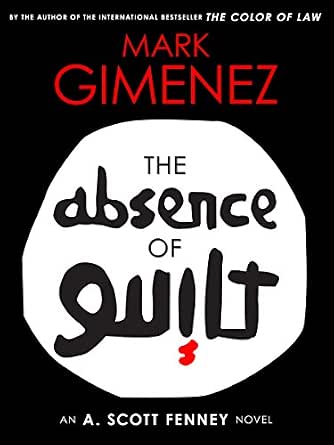Amazon.com: The Absence of Guilt (A. Scott Fenney Book 3) eBook ...